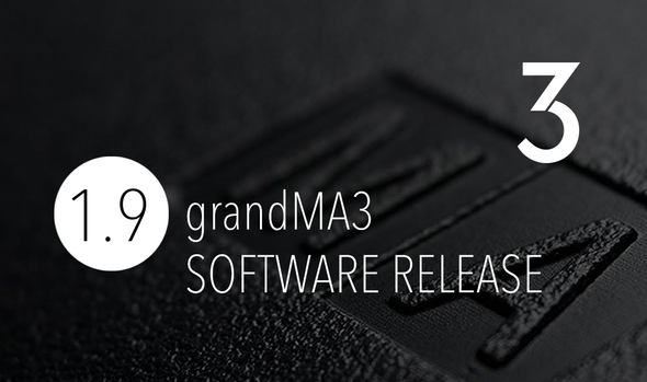 grandMA3 software release version 1.9 out now! | MA Lighting ...